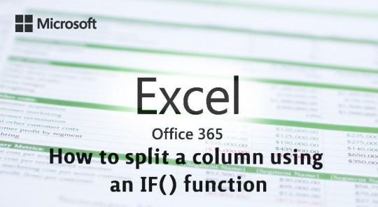 How to split a column using an IF() function in Excel | TechRepublic