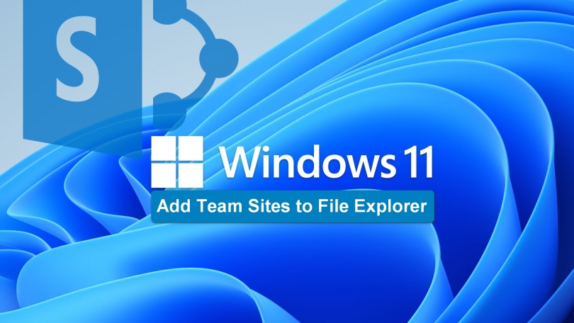 How to add SharePoint Team Sites to File Explorer in Windows 11 ...