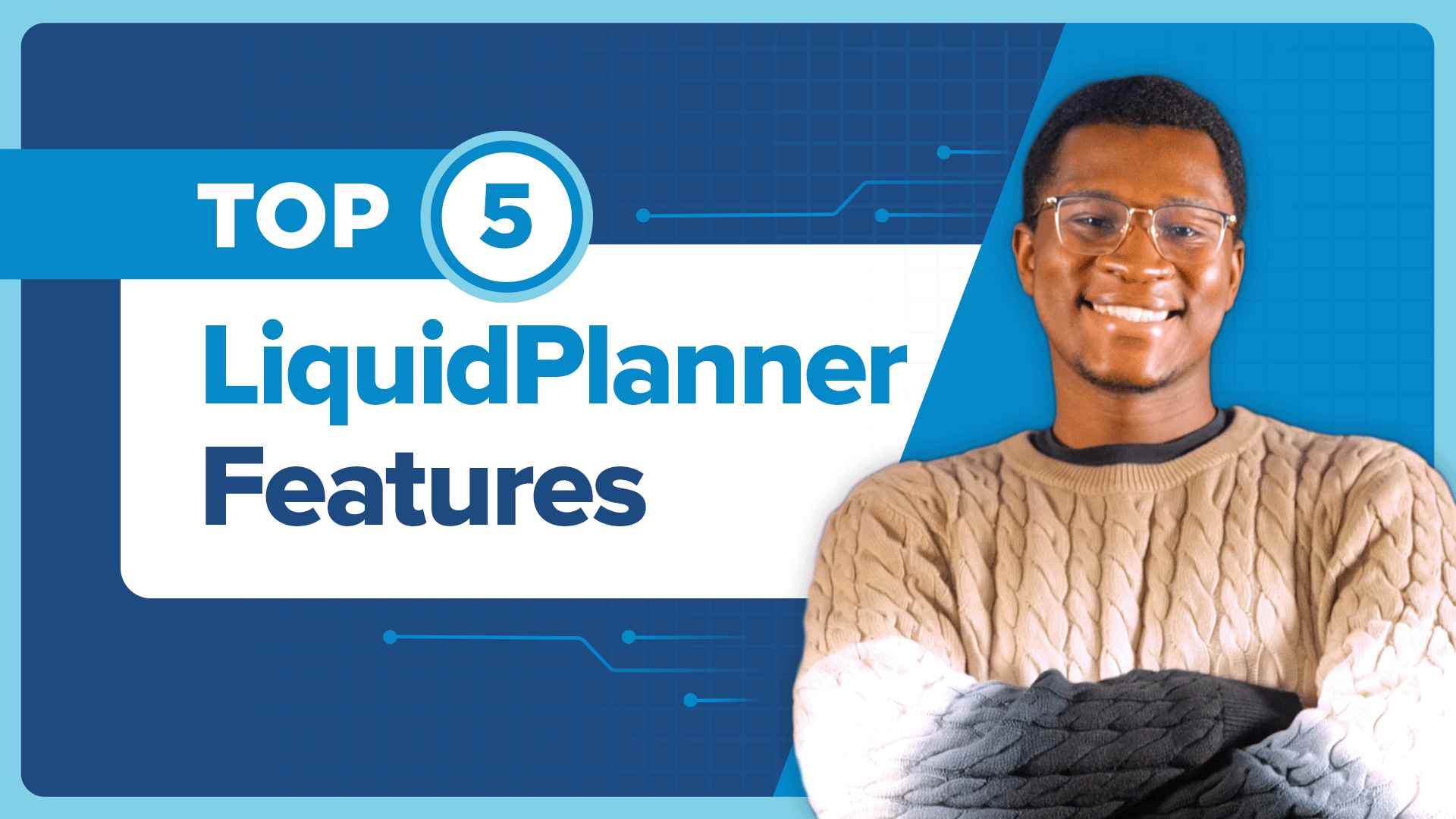 Unlocking Efficiency: Top 5 Must-Have LiquidPlanner Features